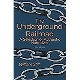 The Underground Railroad Records: Narrating the Hardships, Hairbreadth ...