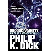 Second Variety and Other Classic Stories: Philip K. Dick, John Brunner ...