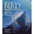 Atlas of Bird Migration: Tracing... by Elphick, Jonathan