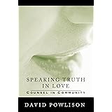 Speaking the Truth in Love: How To Be an Assertive Christian: Kenneth C ...