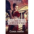 True Freedom (Light in the Empire): Ashby, Carol: 9781946139108: Amazon ...