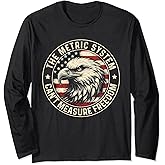 Amazon.com: The Metric System Can't Measure Freedom 4th Of July Eagle T ...