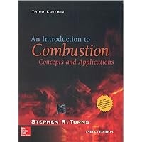 Amazon.com: An Introduction to Combustion: Concepts and Applications: 9781260477696: Turns ...