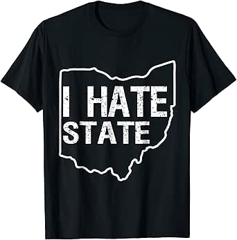 Amazon.com: I Hate State Anti Ohio Design Football Sports Rivalry: Clothing