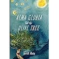 Alma Gloria and The Olive Tree: Mason, Farrell: 9781466376694: Amazon ...