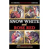 Snow White and Rose Red: Story by the Brothers Grimm: Brothers Grimm ...