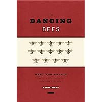 The dancing bees;: An account of the life and senses of the honey bee: Frisch, Karl von: Amazon ...