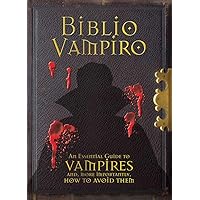 Biblio Vampiro: An Essential Guide to Vampires and, More Importantly ...