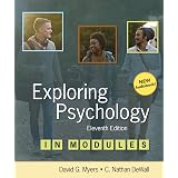 Exploring Psychology in Modules: Myers, David G., DeWall, C. Nathan ...