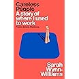 Amazon.com: Careless People: A Story of Where I Used to Work ...