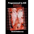 Programmed to Kill: The Politics of Serial Murder: Mcgowan, David ...