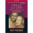 Grace and Grit: Spirituality and Healing in the Life and Death of Treya ...