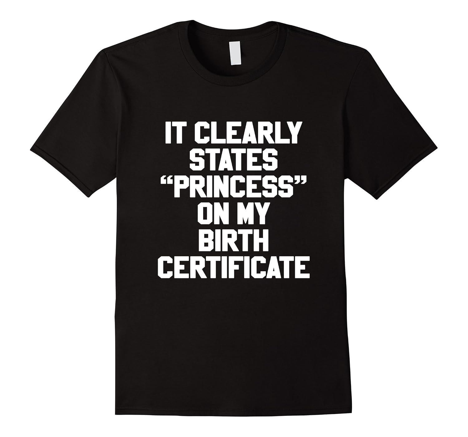 It Clearly States Princess On My Birth Certificate T Shirt CD Canditee It Clearly States Princess On My Birth Certificate T Shirt CD Canditee
