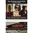 The Noonday Devil: Acedia, the Unnamed Evil of Our Times: Nault, Dom Jean-Charles: 9781586179397 ...