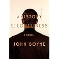 A History of Loneliness: A Novel: Boyne, John: 9780374171339: Amazon ...