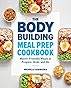 The Bodybuilding Meal Prep Cookbook: Macro-Friendly Meals to Prepare, Grab, and Go: Michelle ...