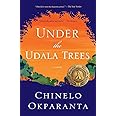 Amazon.com: Under The Udala Trees: 9780544811799: Okparanta, Chinelo: Books