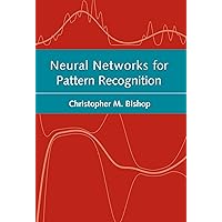 Neural Networks for Pattern Recognition: Bishop, Christopher M.: 9780198538646: Amazon.com: Books