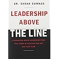 Leadership above the Line: Sumner, Sarah: 9781414305738: Amazon.com: Books
