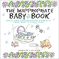 The Inappropriate Baby Book: Gross and Embarrassing Memories from Baby ...