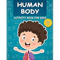 Human Body Activity Book for Kids Ages 4-8: All About the Amazing Human ...