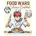 Food Wars Anime Cookbook: Culinary Creativity Unleashed: Williams ...