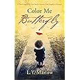 Amazon.com: Color Me Butterfly: A Novel Inspired by One Family's ...