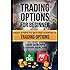 Options Trading for Beginners: How to Get Started and Make Money with ...