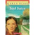 Just Juice (Scholastic Signature): Hesse, Karen, Parker, Robert Andrew ...