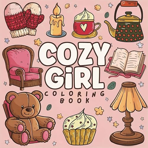Cozy Girl Coloring Book: Bold and Simple Coloring Pages for Relaxation ...
