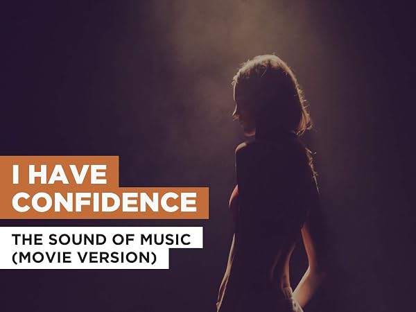 Watch I Have Confidence in the Style of The Sound Of Music (Movie ...