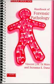 Handbook of Forensic Pathology (Vademecum): Di Maio, Vincent ...