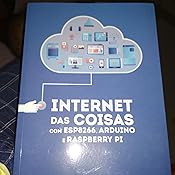Internet das Coisas com ESP8266, Arduino e Raspberry Pi | Amazon.com.br