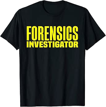 Amazon.com: Forensics Crime Investigator T-Shirt Detectives Policemen ...
