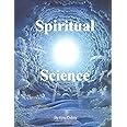 Spiritual Science: Dubay, Eric: 9781105940743: Amazon.com: Books