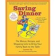 Saving Dinner: The Menus, Recipes, and Shopping Lists to Bring Your ...