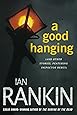 Good Hanging: Rankin, Ian: 9780312653514: Books - Amazon.ca