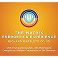 The Matrix Energetics Experience Kit: Shift Your Consciousness with the ...