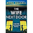 Amazon.com: The Wife Next Door: A totally gripping psychological thriller with a jaw-dropping ...
