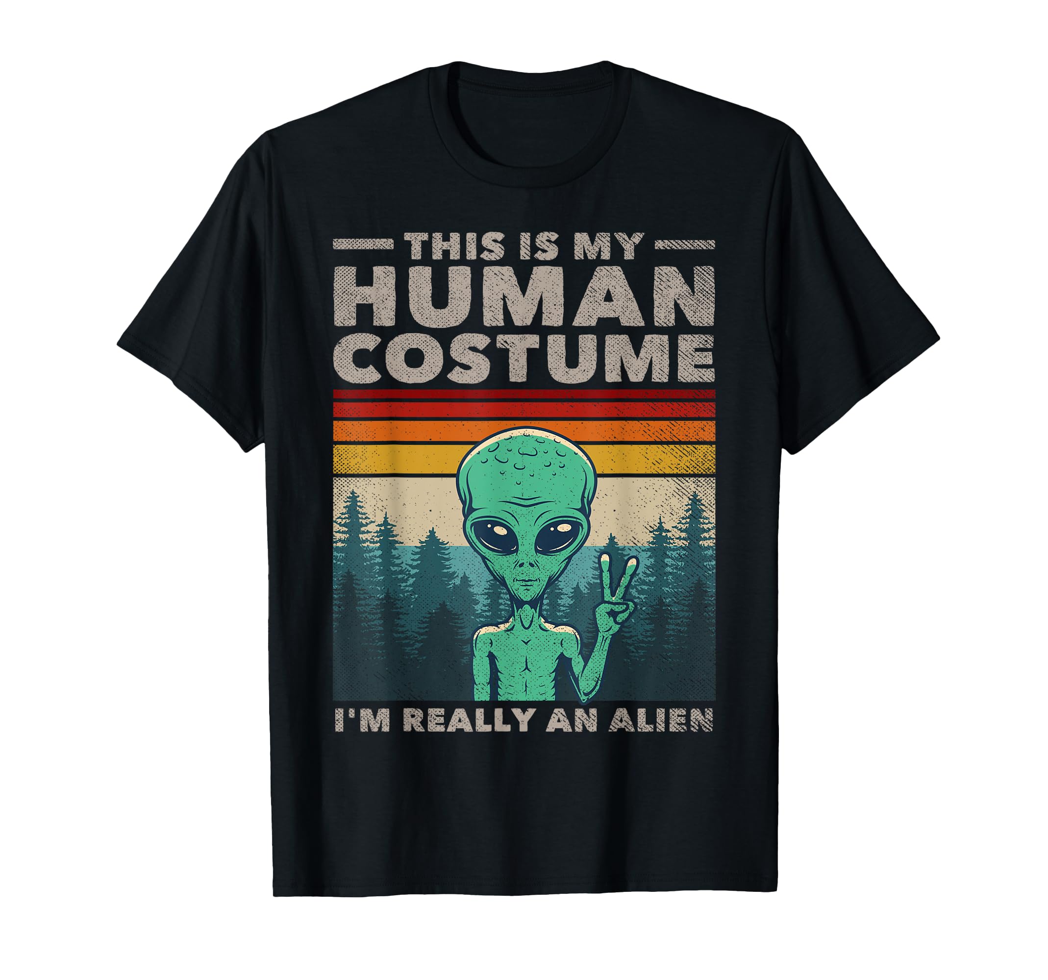 This Is My Human Costume I'm Really An Alien Retro 70s 80s T-Shirt for ...