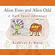 Alien Even and Alien Odd: A Math Space Adventure: Kathleen L. Stone ...