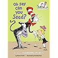 Oh Say Can You Seed? All About Flowering Plants (The Cat in the Hat's ...
