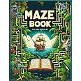 Maze Book for Kids Ages 8-12: The Ultimate Puzzle Adventure | A Fun ...