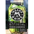 Insane in the Brine: The Official Cookbook: Berke, Danny: 9798775055967 ...