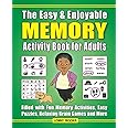 The Easy & Enjoyable Memory Activity Book For Adults: Filled with Fun Memory Activities, Easy ...