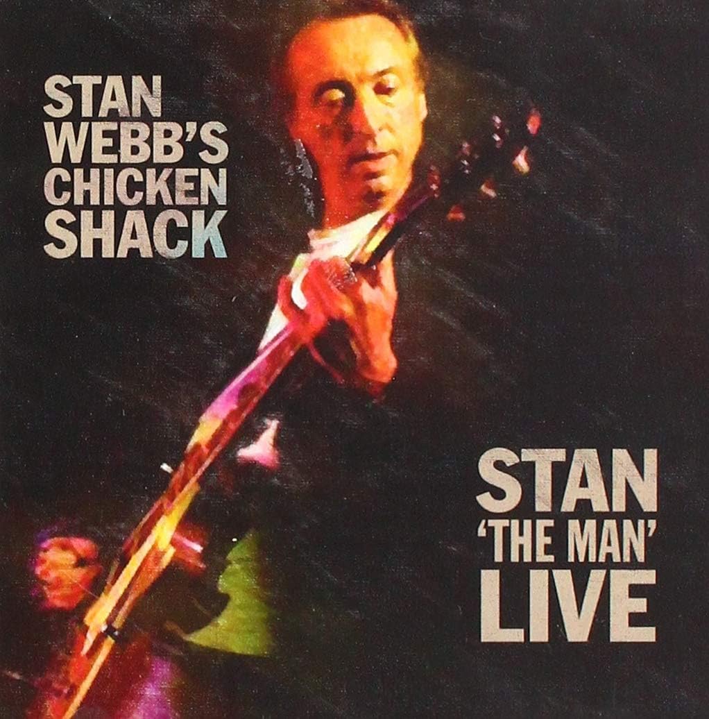 Stan 'The Man' Live by Stan Webb's Chicken Shack: Amazon.co.uk: Music