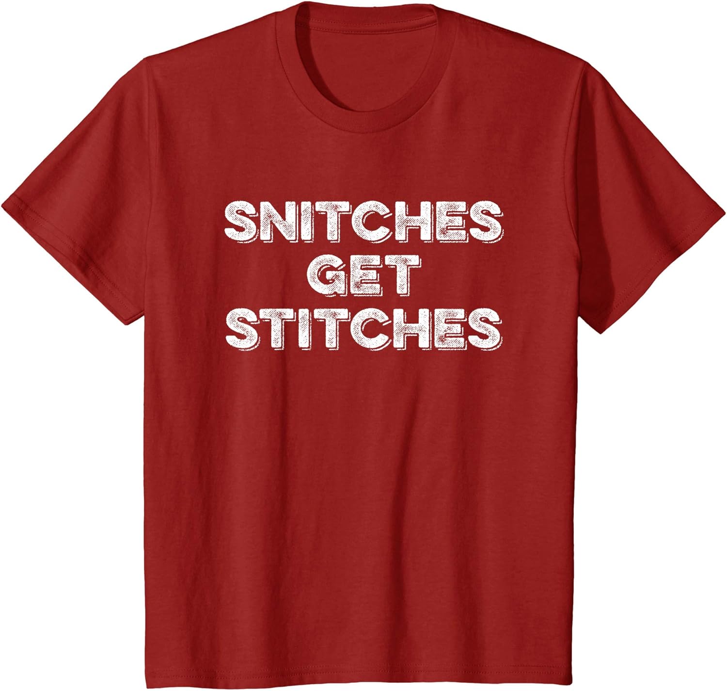 Amazon.com: Snitches Get Stitches T-Shirt Funny Message: Clothing