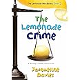The Lemonade Crime (The Lemonade War Series): Davies, Jacqueline ...