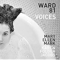 Mary Ellen Mark: Ward 81: Mark, Mary Ellen, Folger Jacobs, Karen ...