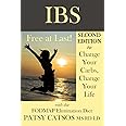 IBS: Free at Last! Change Your Carbs, Change Your Life with the FODMAP ...